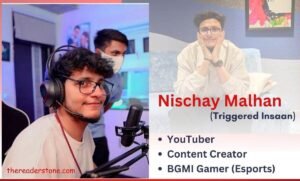 Nischay Malhan (Triggered Insaan): Bio, Age, Family, Girlfriend, Net Worth