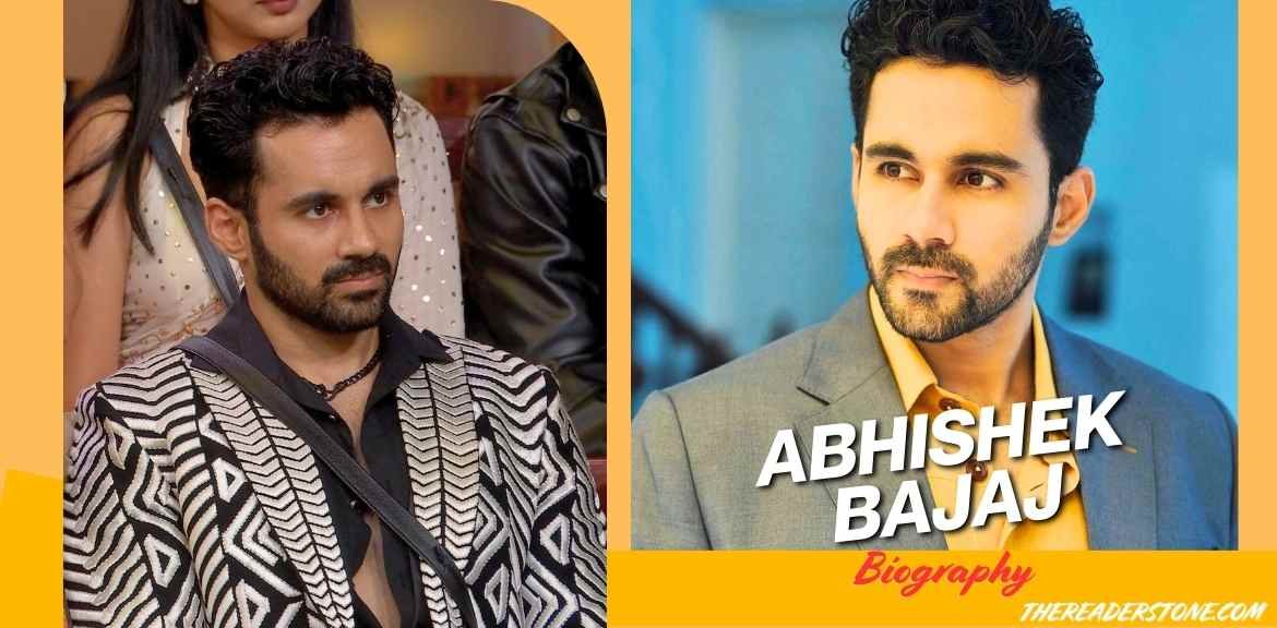 Abhishek Bajaj : Age, Height, Bigg Boss, Career, Family, Net Worth And More - thereaderstone
