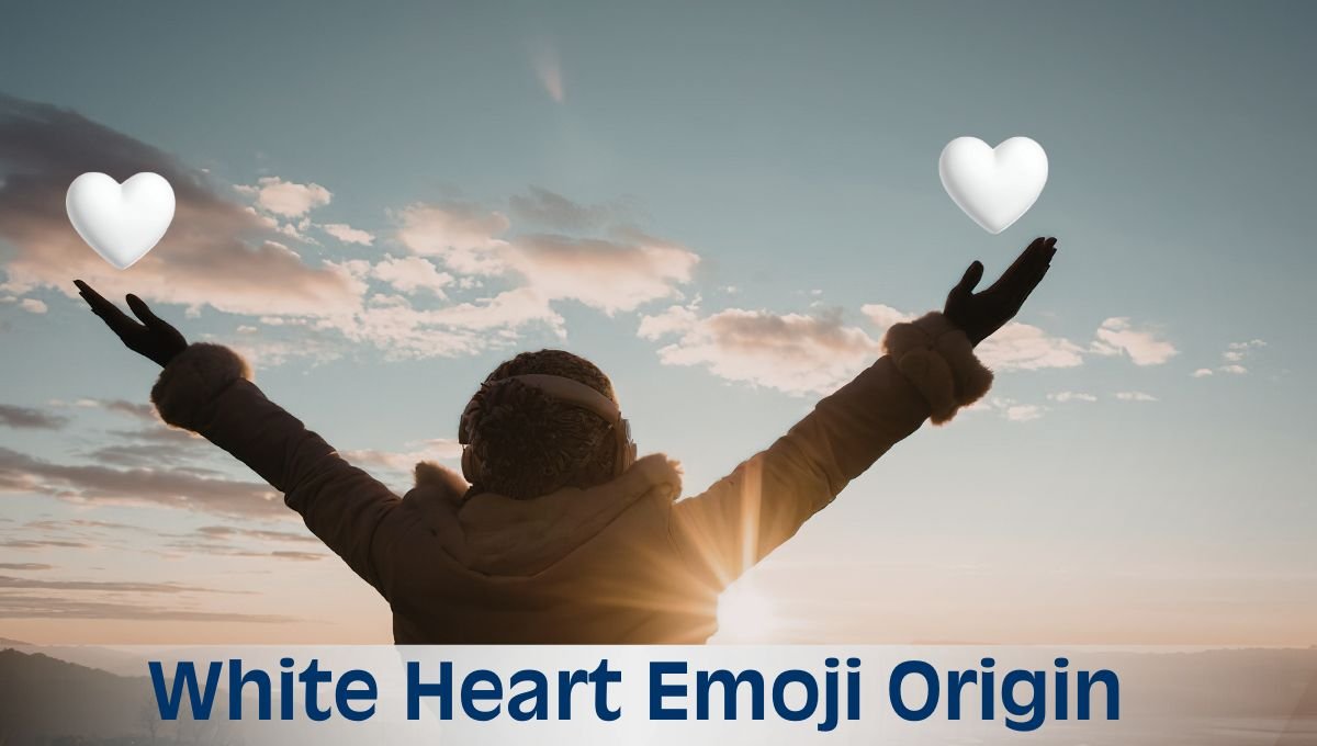 White Heart Meaning Explained: Symbolism, Culture & Emoji Use